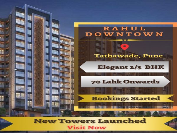 Rahul Downtown Tathawade - Buy Opulent 2/3BHK @ 70.7L*